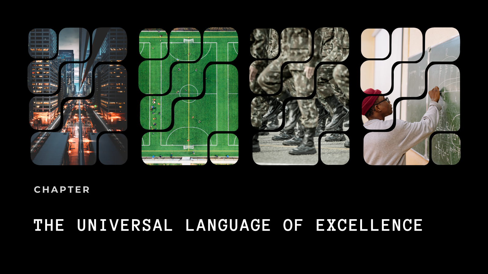 The Universal Language of Excellence